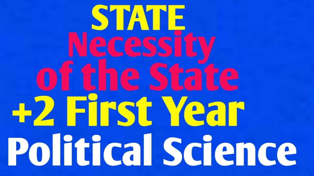 STATE || Necessity of the State || Human Nature || +2 1st yr Political ...