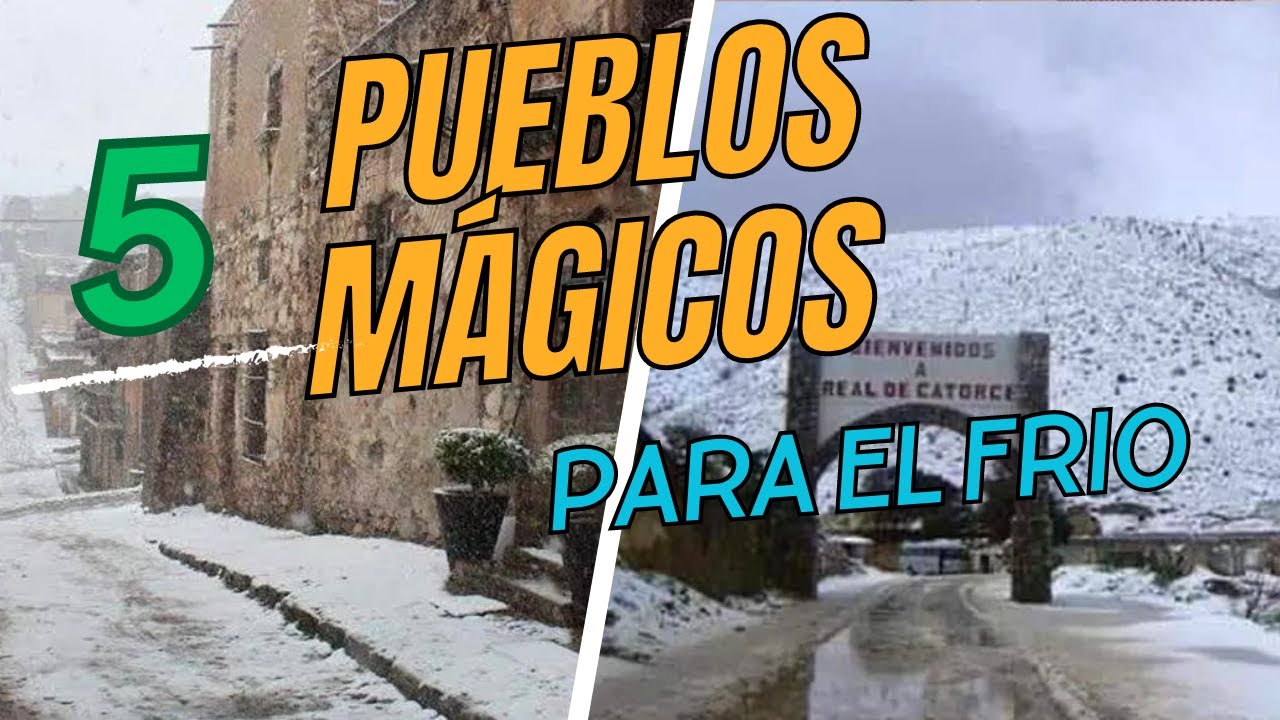 5 Pueblos Mágicos para visitar en el INVIERNO de México | Destinos ...