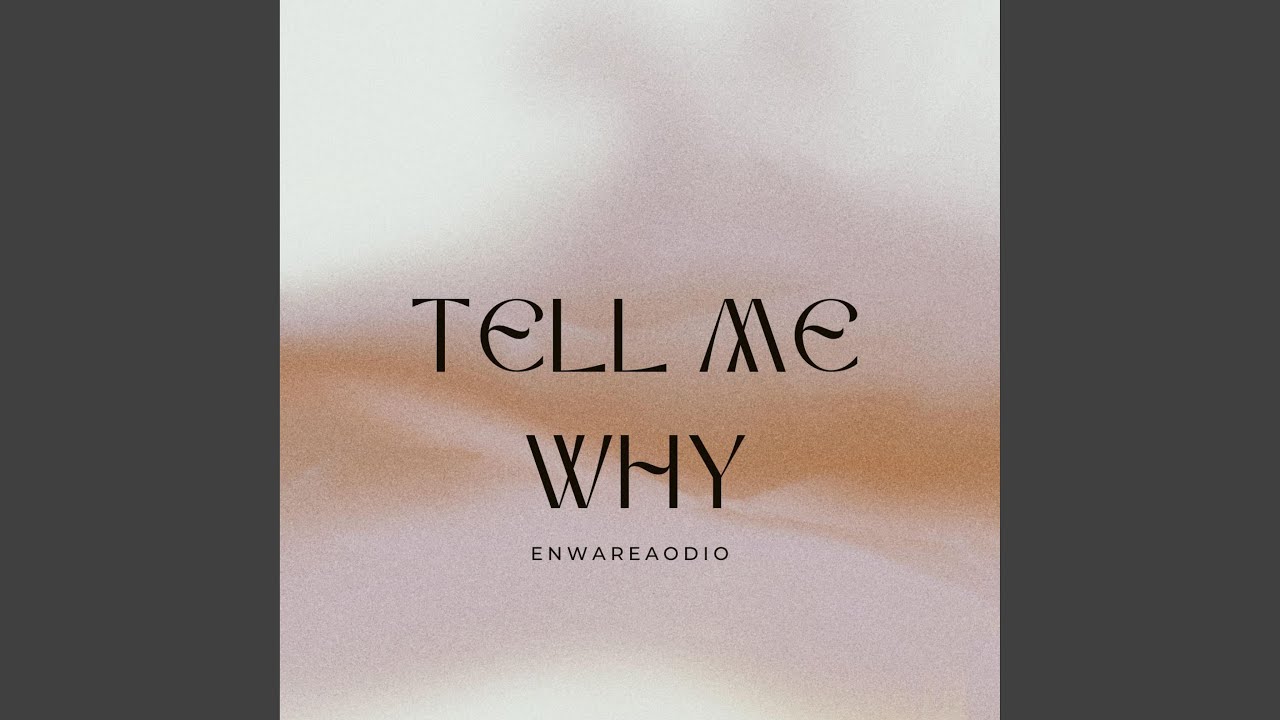 Tell Me Why - YouTube