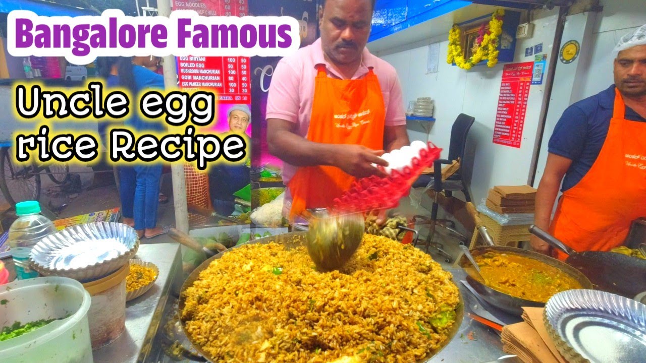ಬೆಂಗಳೂರಲ್ಲಿ ಸಖತ್ ಫೇಮಸ್ ಆಗಿರೋ uncle egg rice , bangalore street food ...