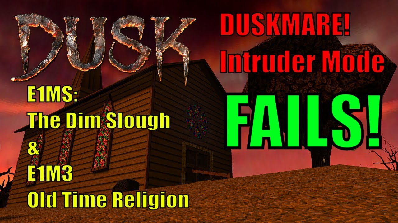 DUSK - E1MS/E1M3 (Duskmare/Intruder Mode) - YouTube