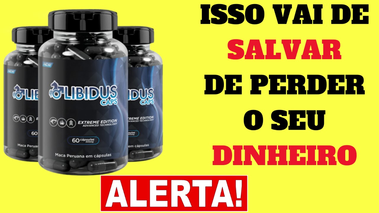 Libidus caps funciona mesmo? Libidus caps Onde Comprar? Libidus caps ...