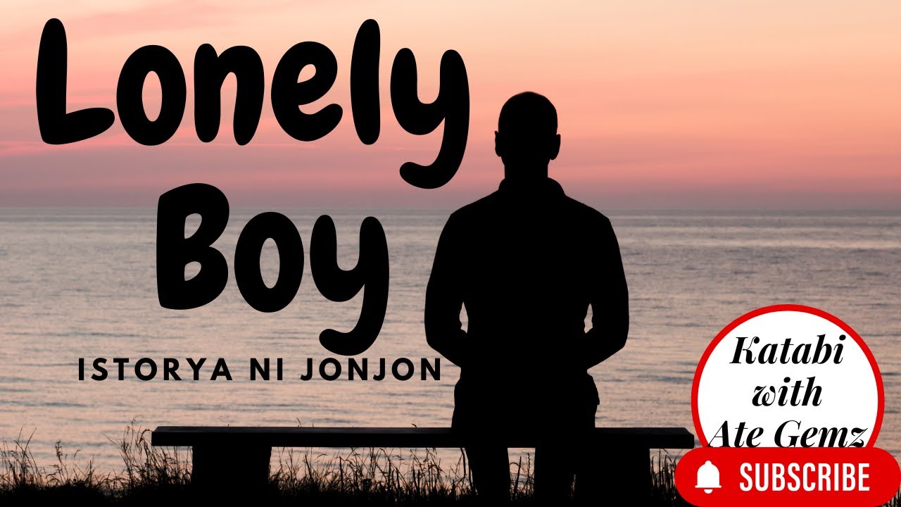 LONELY BOY | JONJON STORY | KATABI WITH ATE GEMZ - YouTube