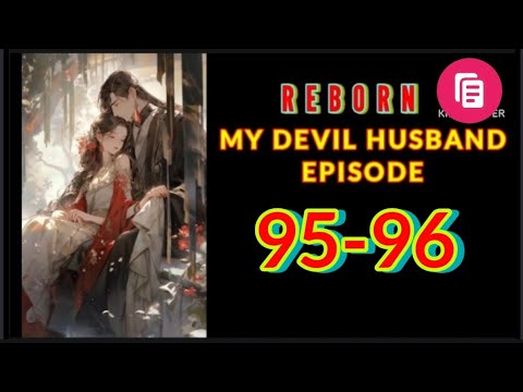 reborn my devil husband episode 95 To 96 || mr devil husband episode 95 To 96 || pocket fm ...