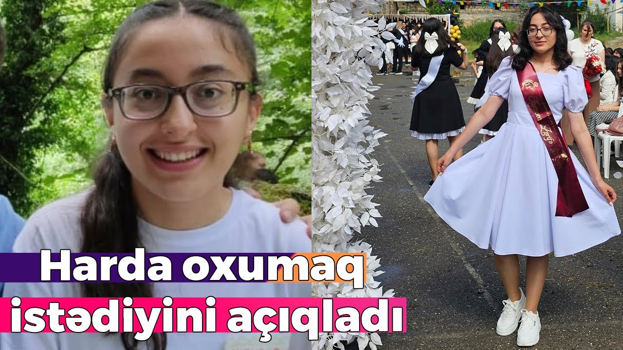 Qəbul imtahanında 700 bal toplayan Zərifə DANIŞDI - Harda oxumaq ...