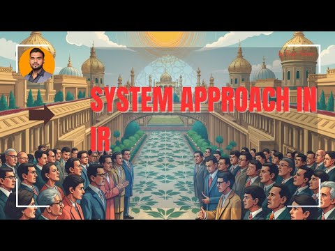 System Approach in IR| Morton Kaplan's Model | Echoes of Error| CSS ...