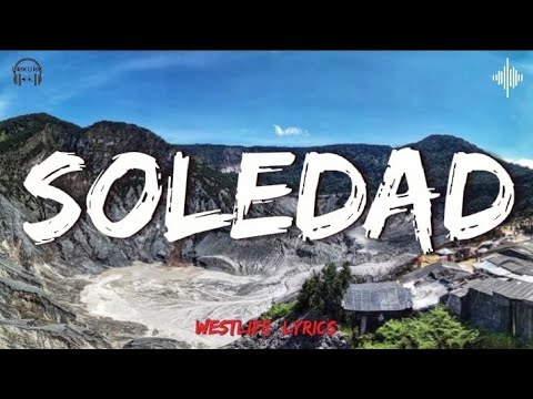 Soledad - Westlife [Lyrics] - YouTube