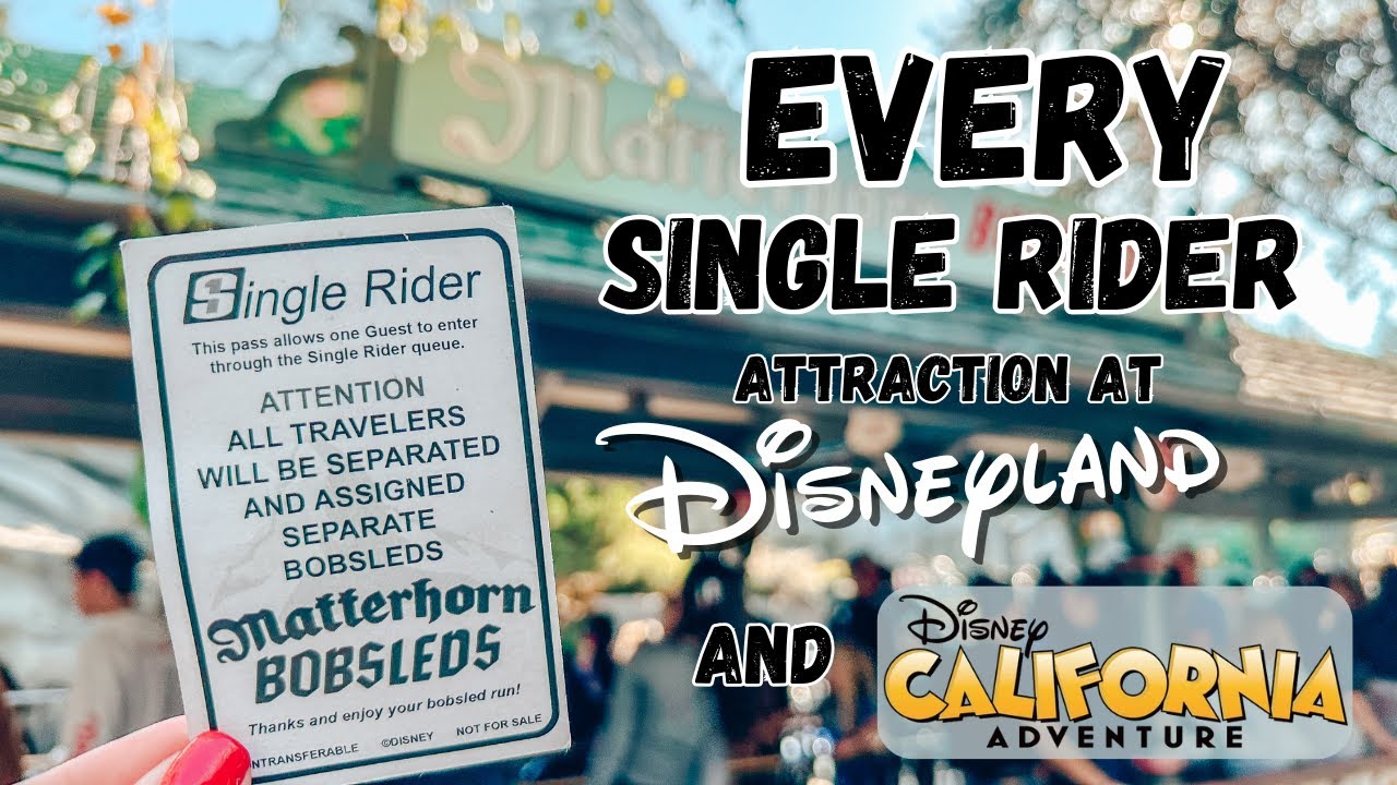 Every Single Rider attraction at Disneyland and Disney California ...