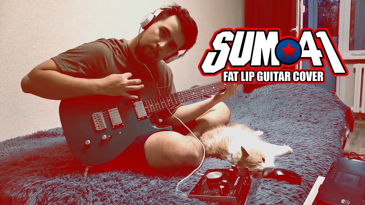 Sum 41 - Fat Lip (Guitar Cover) - YouTube Music