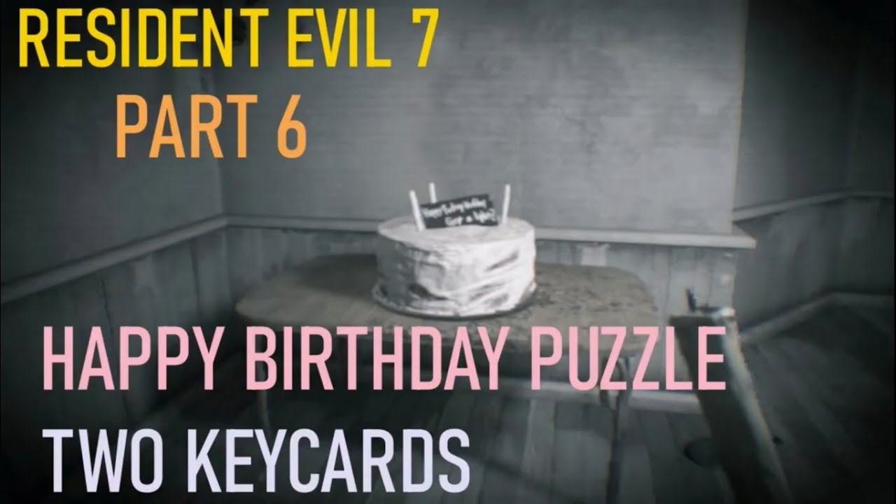 RESIDENT EVIL 7 HAPPY BIRTHDAY PUZZLE TWO KEYCARDS - YouTube