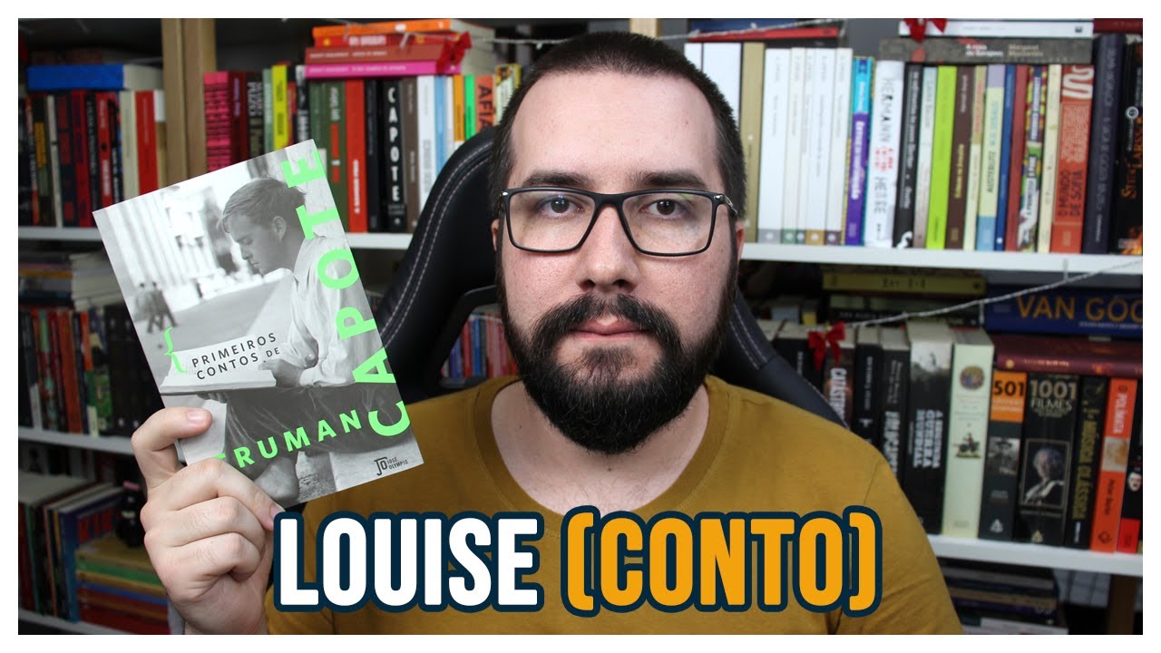 (RESENHA) LOUISE, de Truman Capote | Dicas de Contos #17 - YouTube