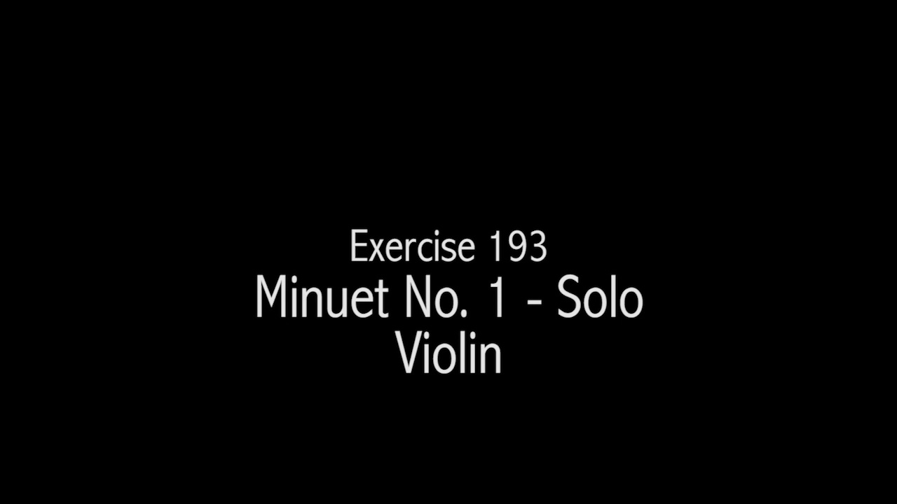 Exercise 193 Minuet No 1 Solo Violin - YouTube