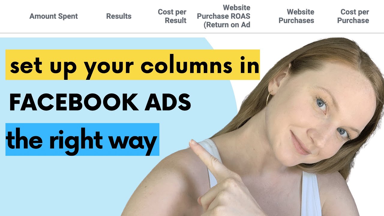 How to Set Up Your Columns in Facebook Ads 2020 - YouTube