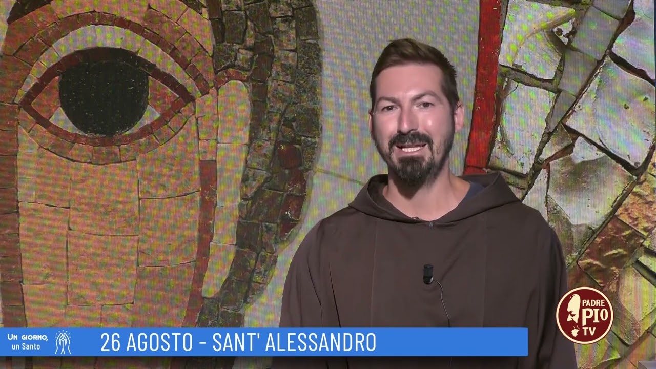 Sant'Alessandro (Un giorno un Santo 26 Agosto) - YouTube