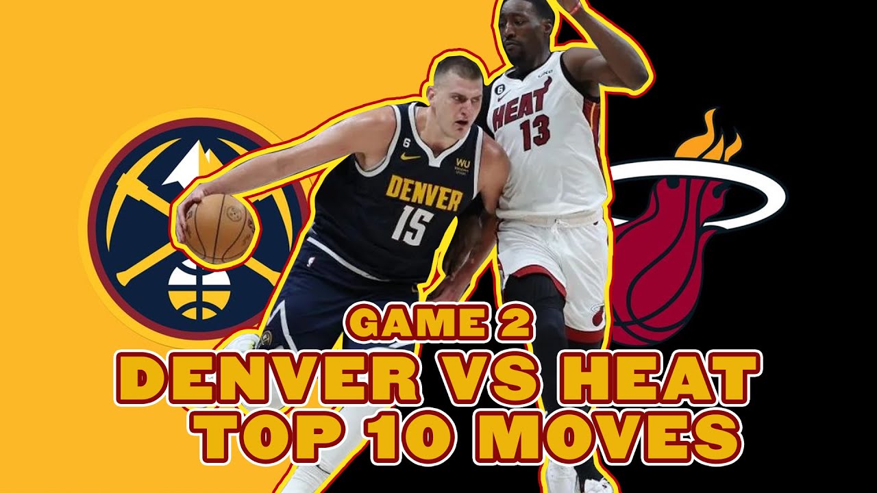 TOP 10 HIGHLIGHTS DENVER NUGGETS VS MIAMI HEAT GAME 2 - YouTube