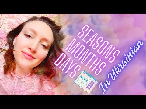Seasons, days of the week, months in Ukrainian/ basic Ukrainian ...