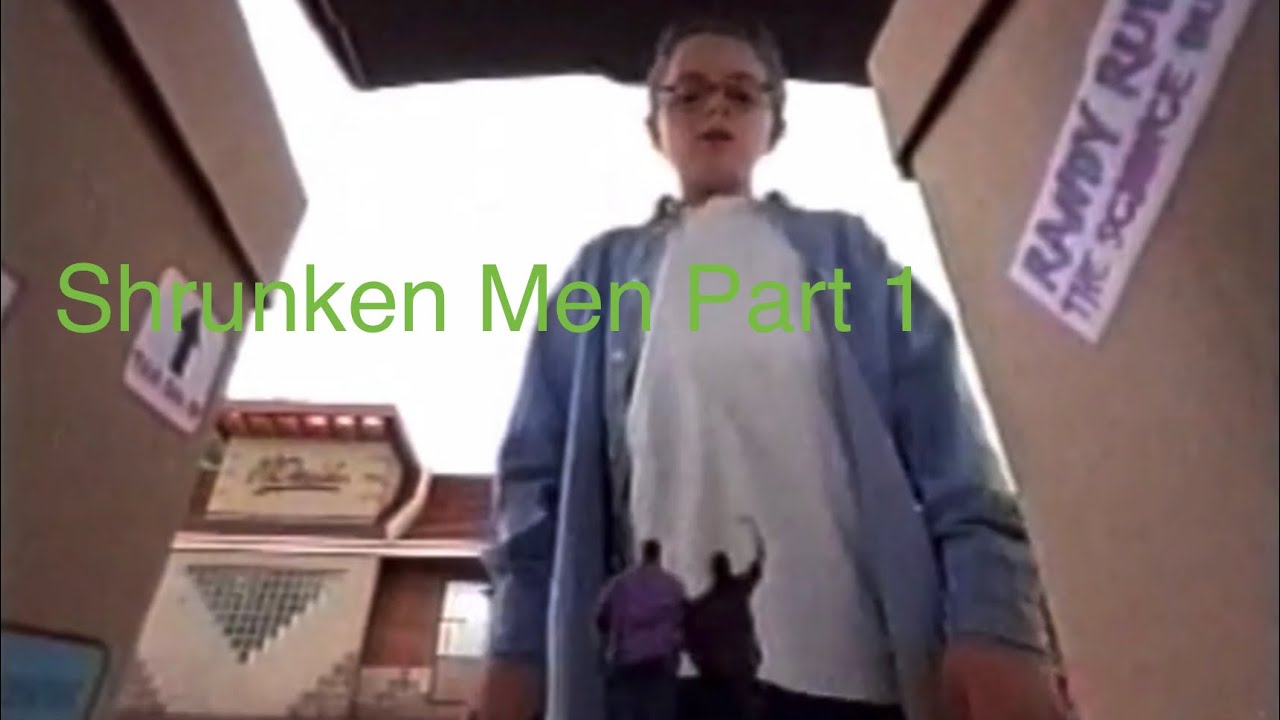 Shrunken Men | part 1 - YouTube