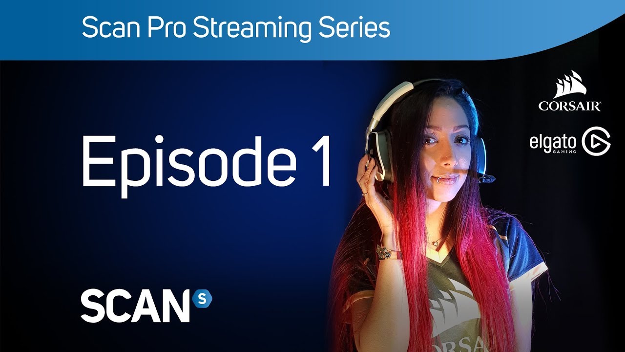 'So you want to be a Pro streamer' ' Intro' Ep1 With Corsair, Elgato ...