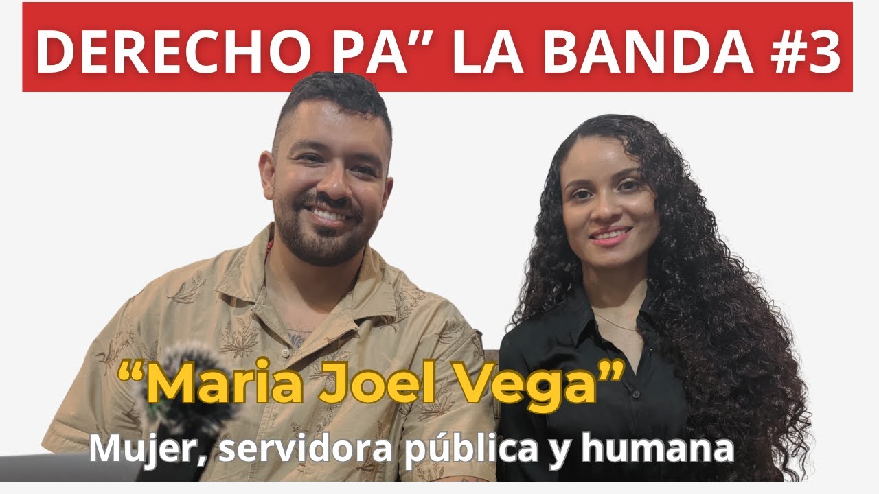"Derecho Pa´ la Banda #3: Maria Joel Vega: Mujer, Servidora Pública y ...