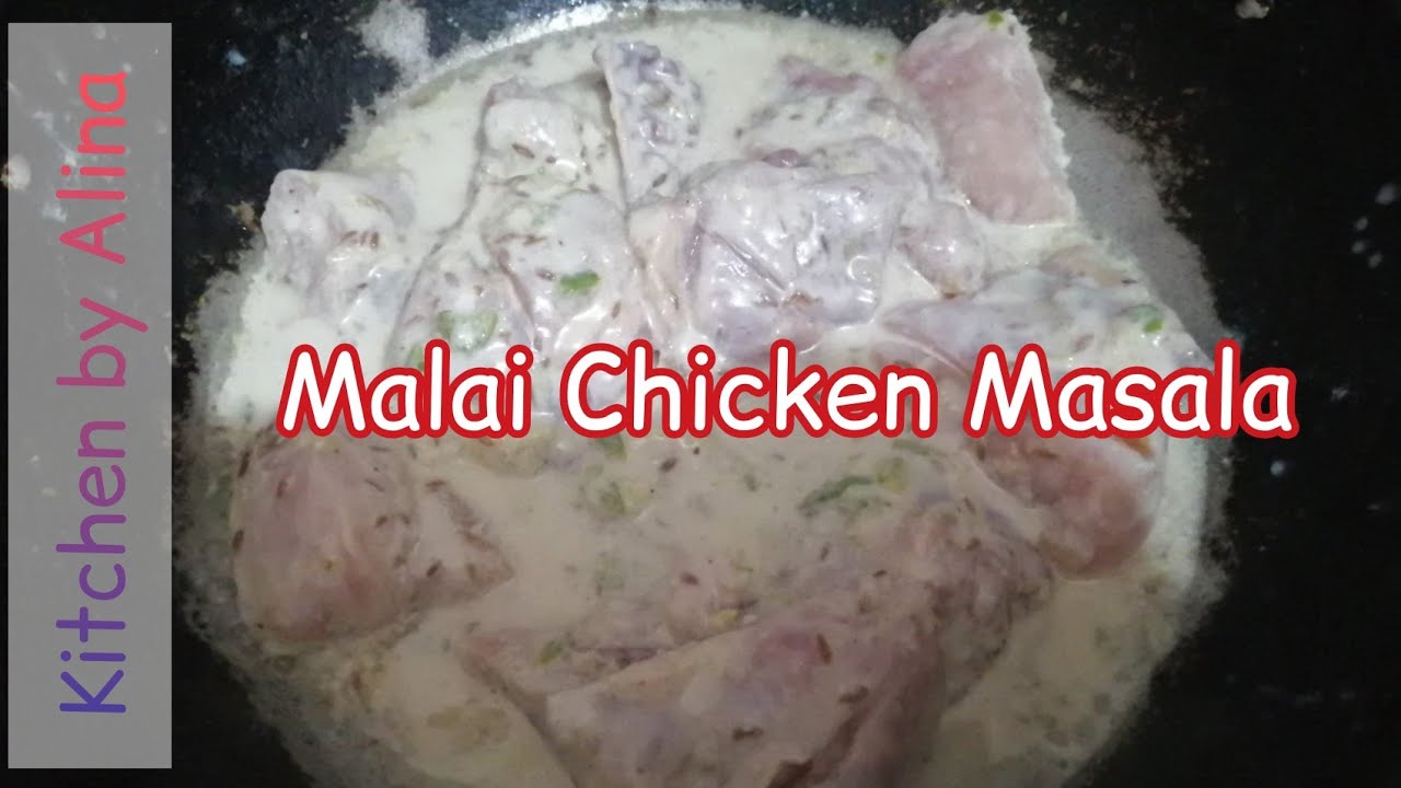 Malai Chicken Masala|Malai chicken masala easy recipe|Kitchen by Alina ...
