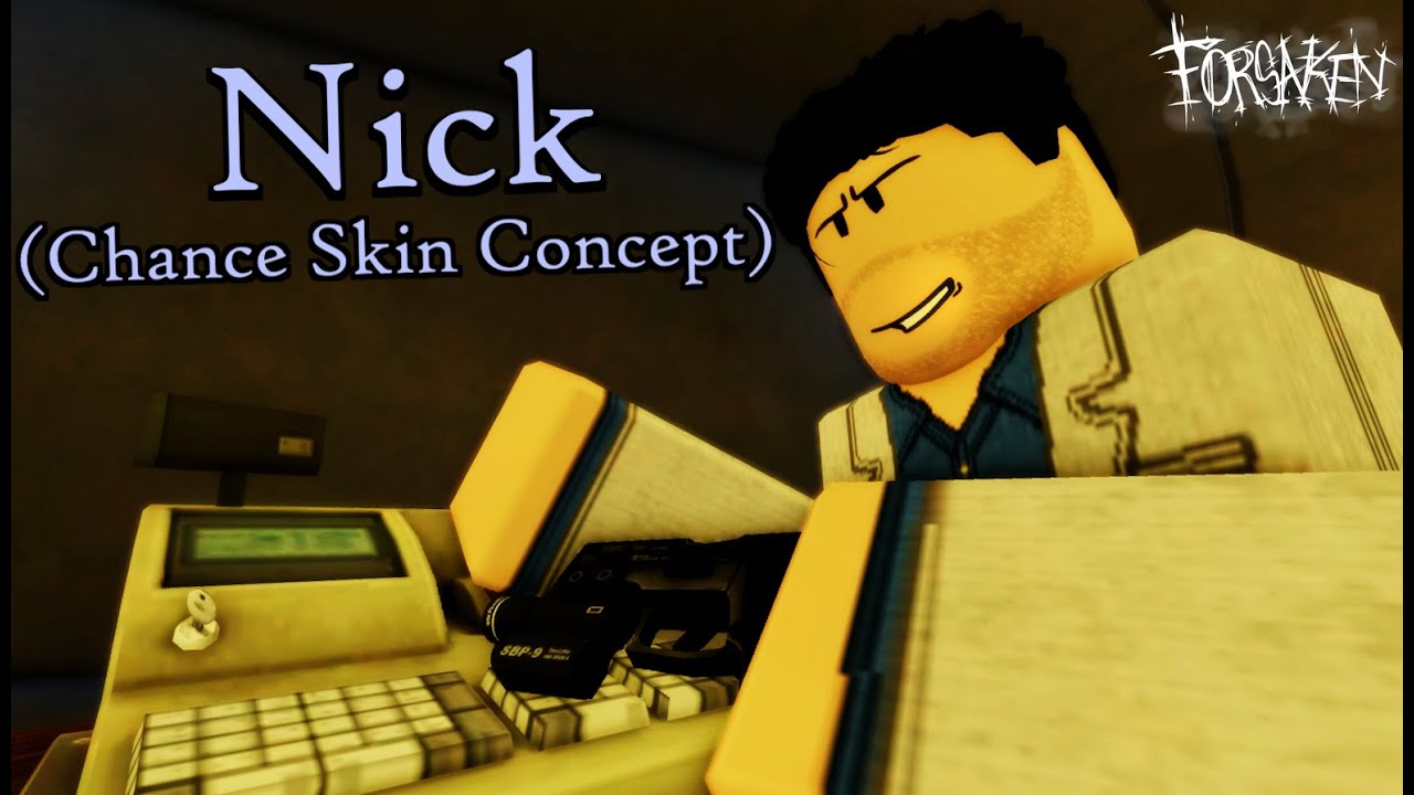 Nick Chance Skin Concept | Forsaken - YouTube