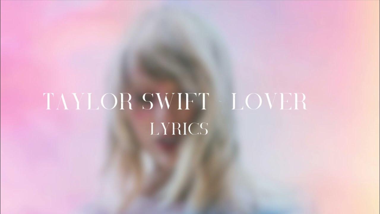 Taylor Swift - Lover (Lyric video) - YouTube