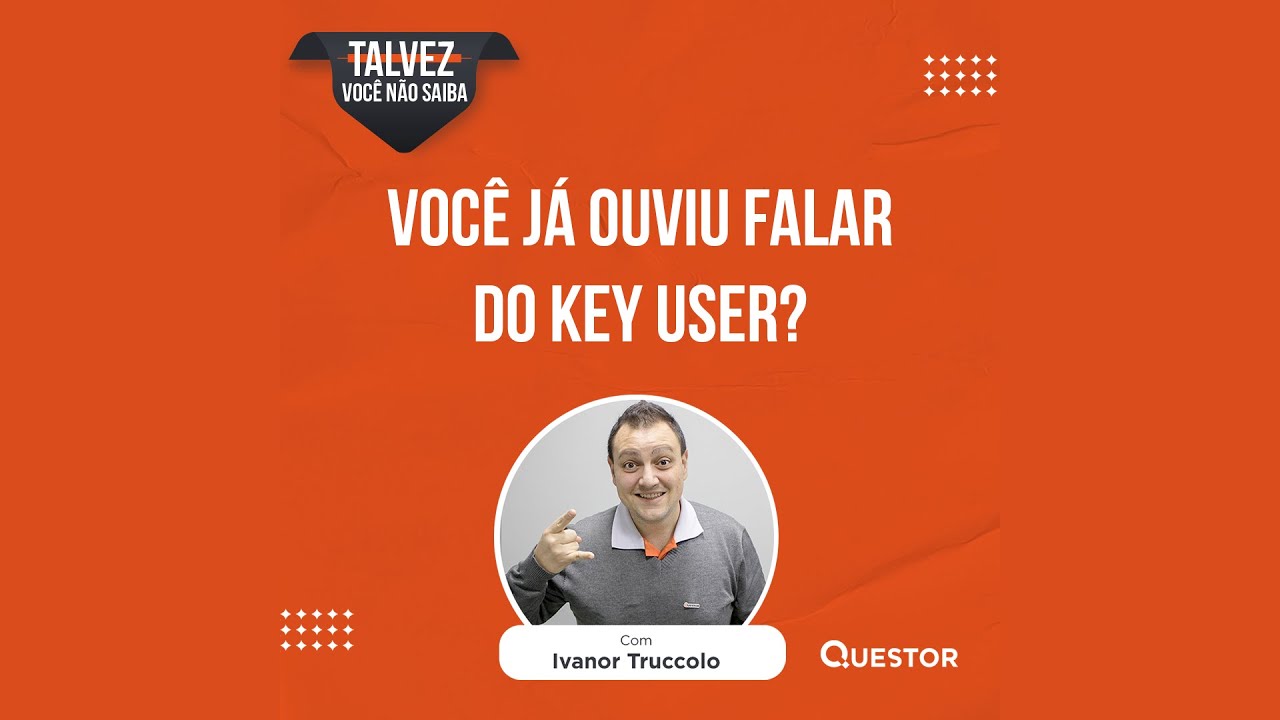 Você sabe o que é Key User? - YouTube