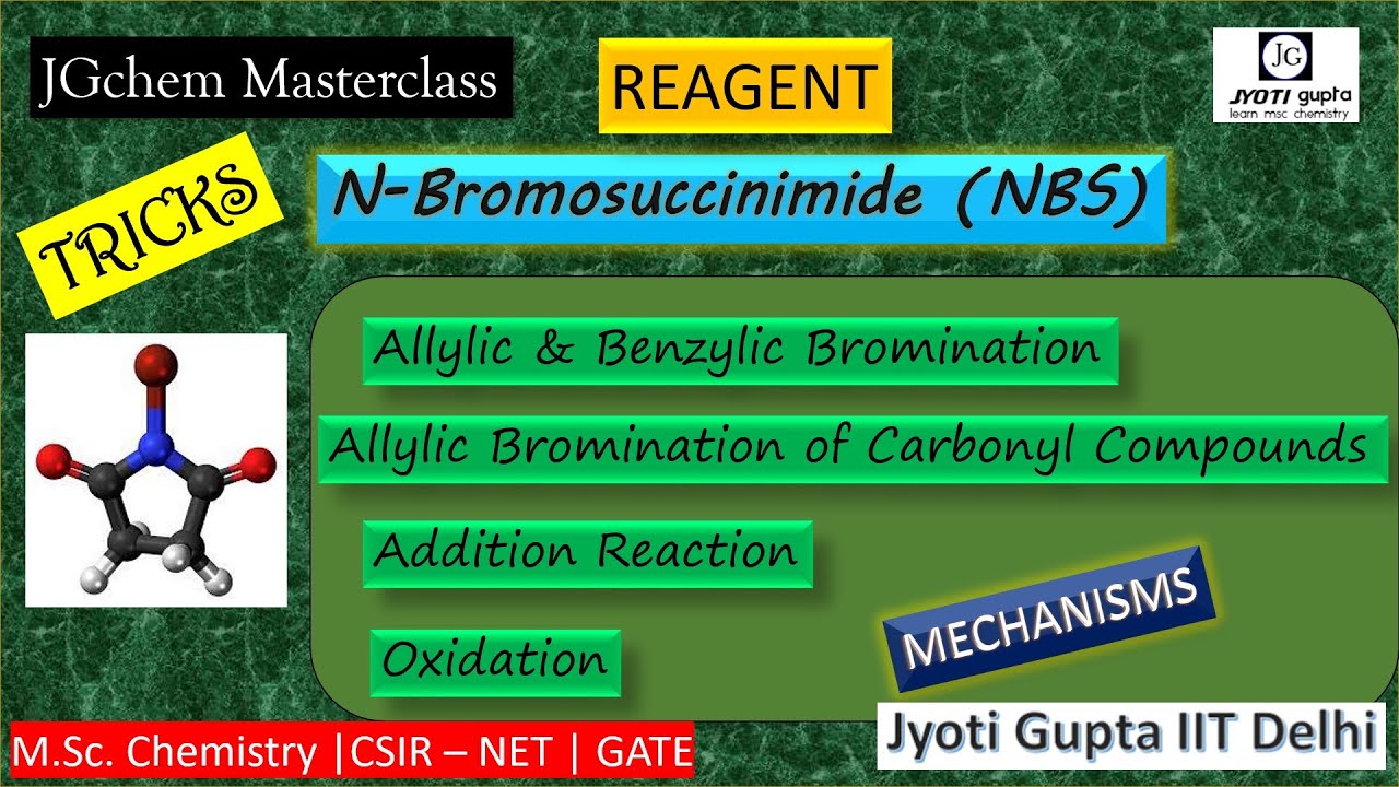 N - Bromosuccinimide (NBS) reagent application & mechanism | Organic ...