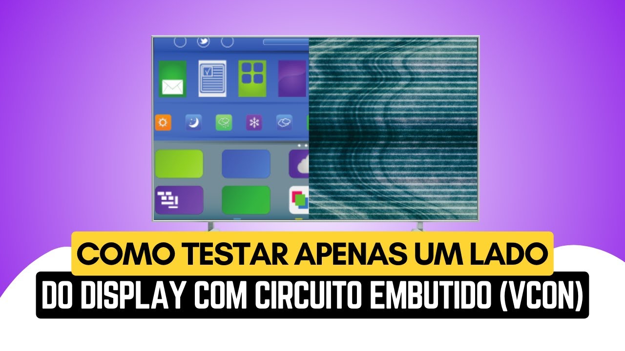 Como Testar Apenas um Lado do Display com Circuito Embutido (VCON ...
