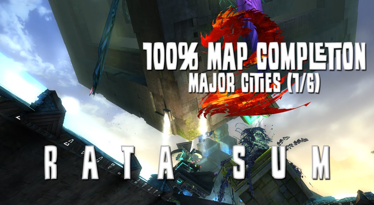 Guild Wars 2: 100% Map Completion - 6 Major Cities (1/6) - Rata Sum ...