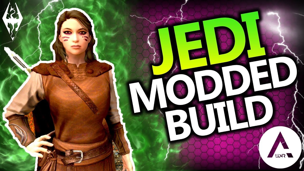The Jedi - Skyrim Special Edition Modded Builds (Skyrim SE Modded ...