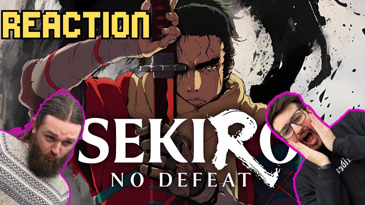 SEKIRO NO DEFEAT The Anime!?! (Reaction) - YouTube
