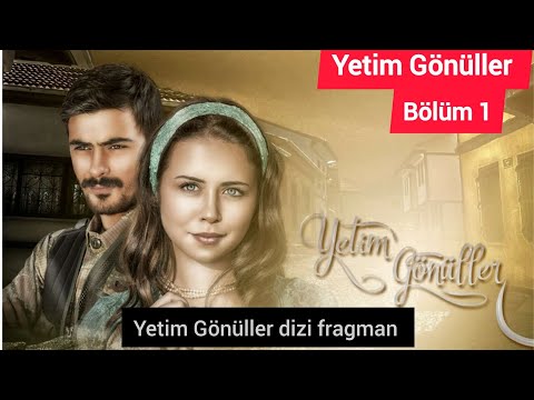 Yetim Gönüller fragman Her Gün YouTube Kanalımda #YetimGönüller