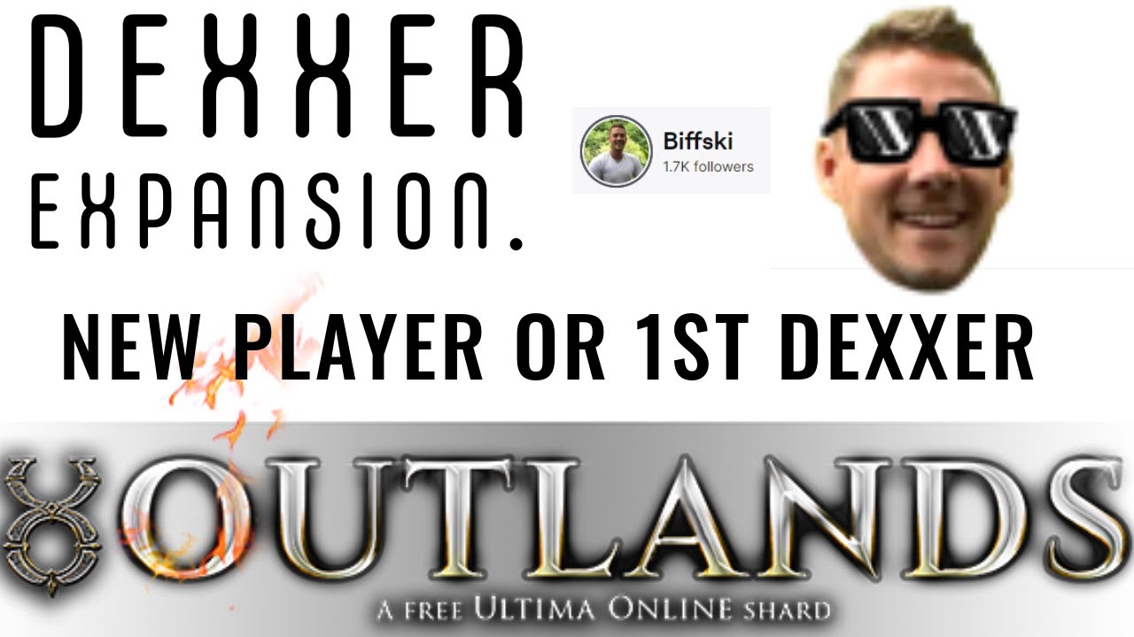 Dexxer Warrior Guide UO Outlands Expansion YouTube Dexxer Warrior Guide UO Outlands Expansion YouTube
