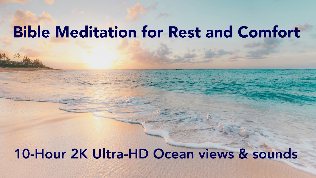Bible Meditation for Rest and Comfort - 10 Hour Gentle Ocean Views and ...