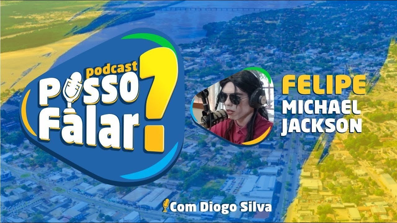 FELIPE MICHAEL JACKSON - PODCAST POSSO FALAR? #05 - YouTube