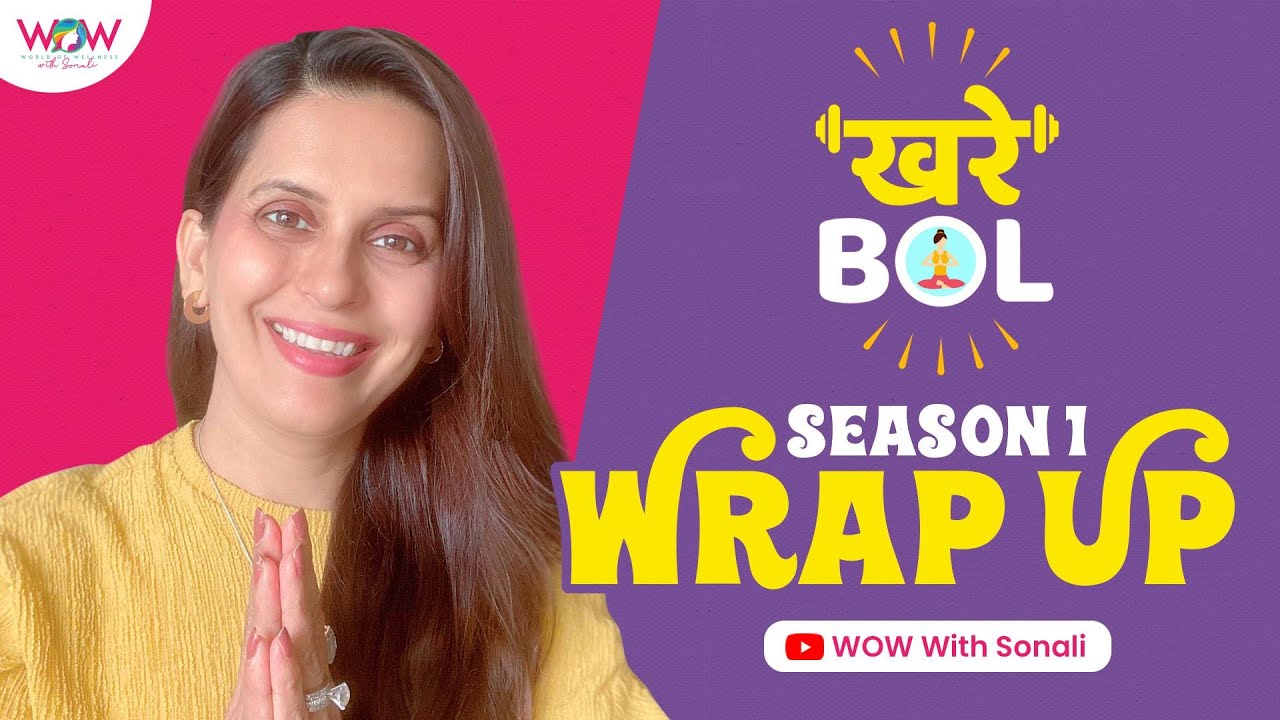 Khare Bol Season 1 Wrap Up | WOW With Sonali | Sonali Khare - YouTube