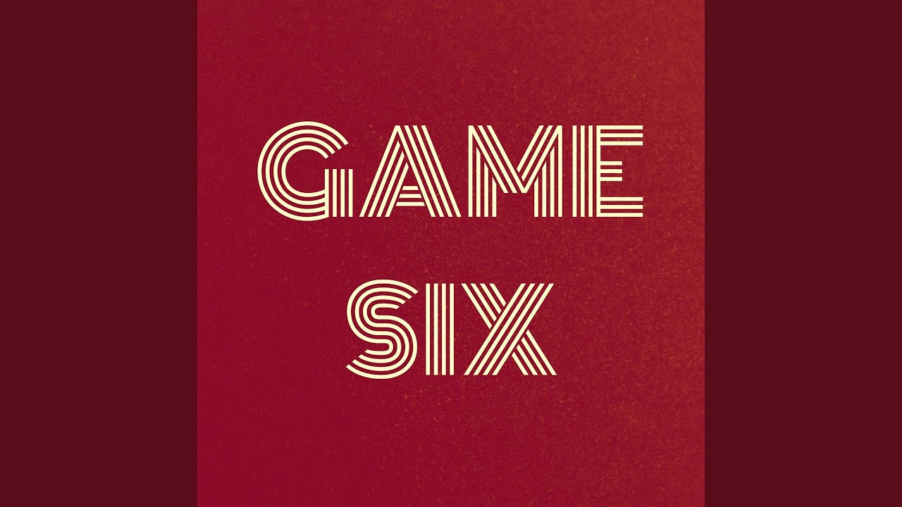 Game Six - YouTube