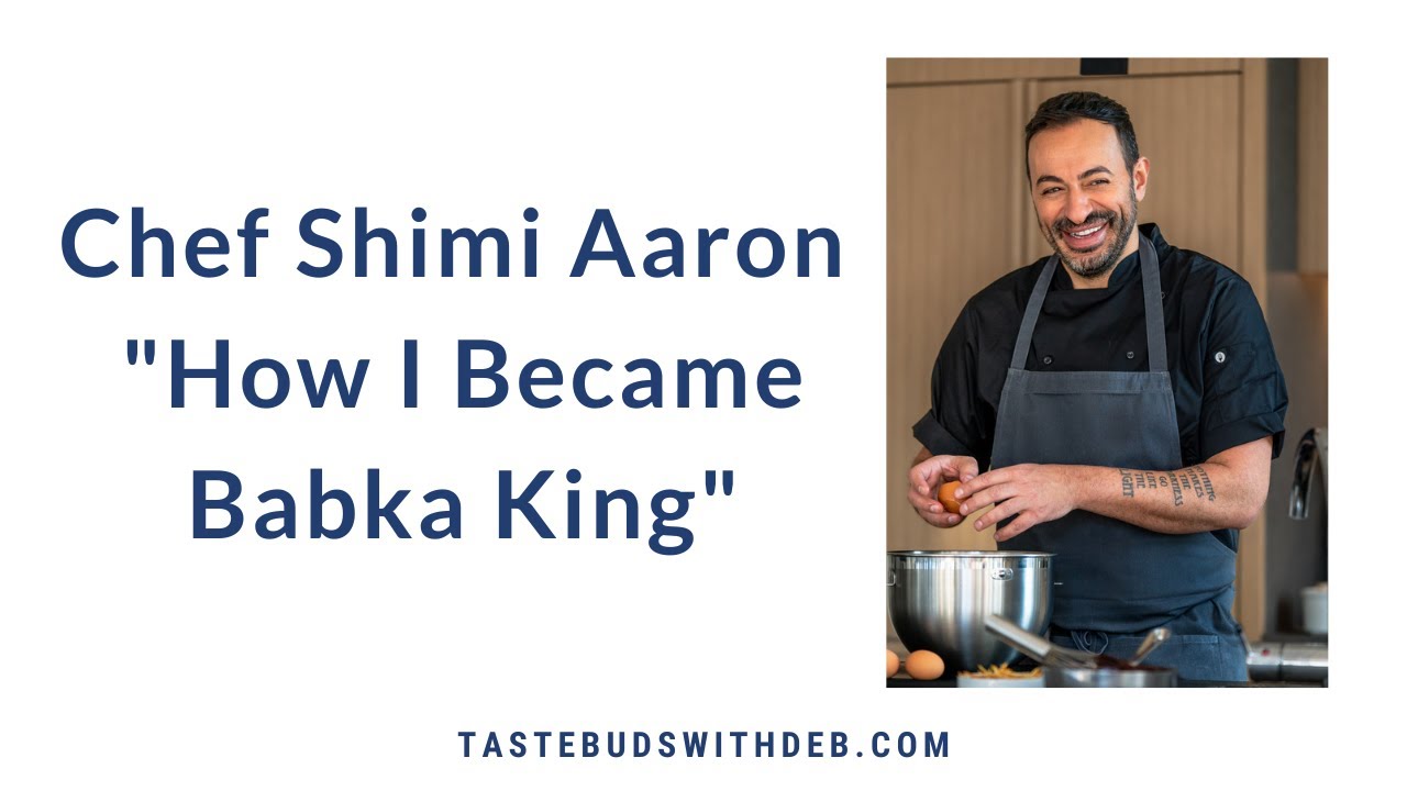 Chef Shimi Aaron: Being Babka King, Eggplant Carpaccio & More | Taste ...