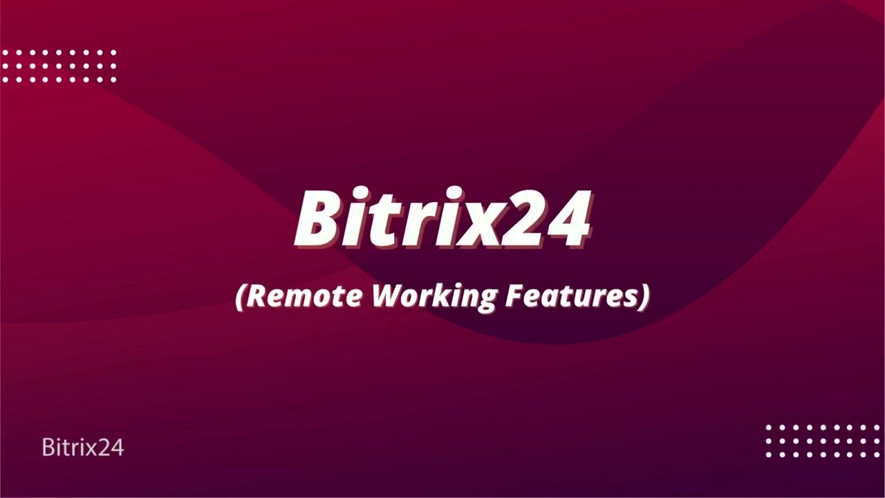 Bitrix24 CRM Remote Work Features | Rajlaxmi Solutions Pvt Ltd | RSPL - YouTube