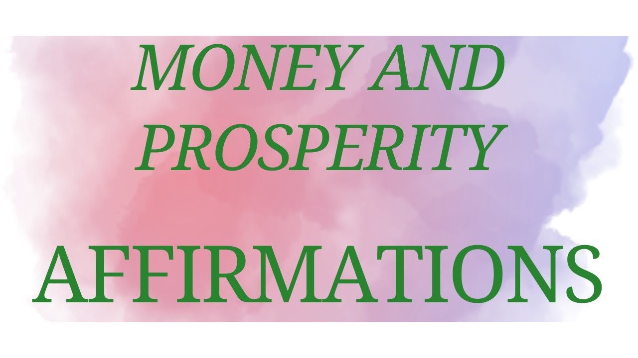 Money And Prosperity Affirmations - YouTube