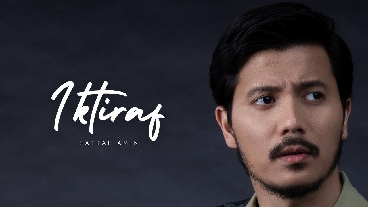 Fattah Amin - Iktiraf (Official Music Video) - YouTube