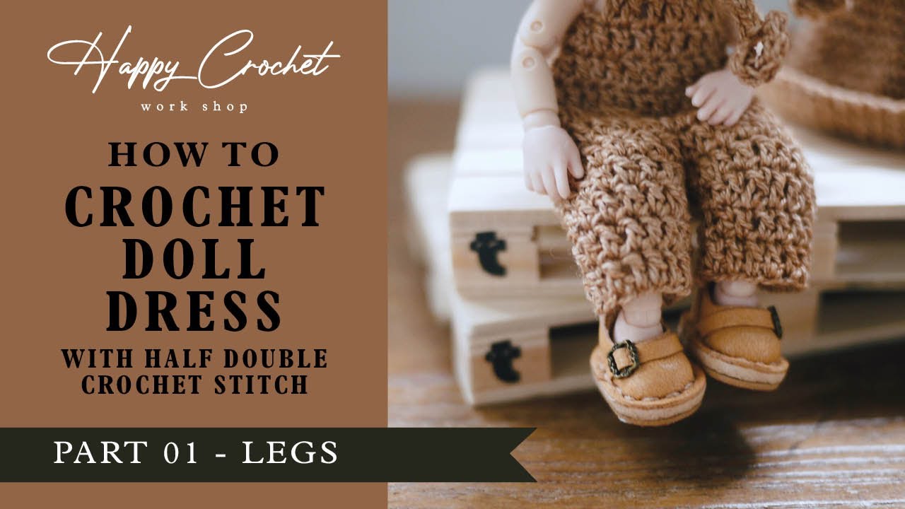HOW TO CROCHET DOLL DRESS size Ob11 : Part 1 (legs) - YouTube