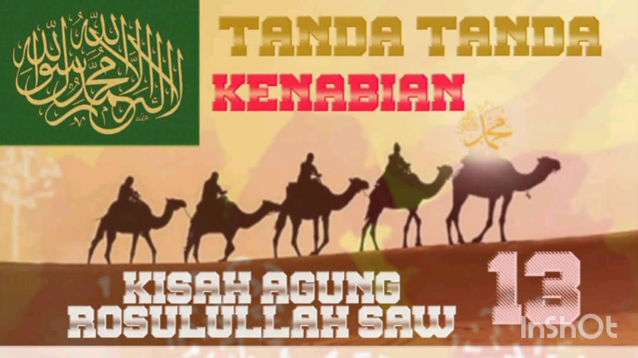 TANDA TANDA KENABIAN MUHAMMAD # KISAH AGUNG ROSULULLAH SAW 13 - YouTube