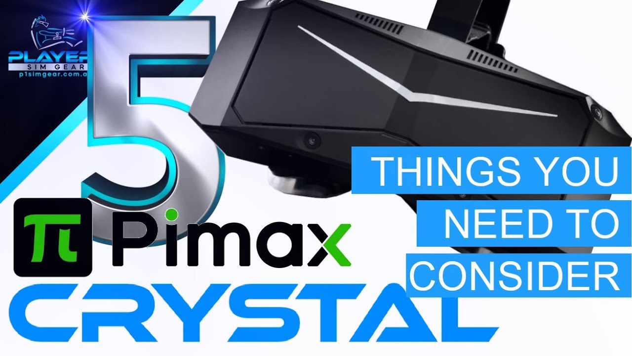 The 5 Things You Need To Consider Before Deciding on the Pimax Crystal ...