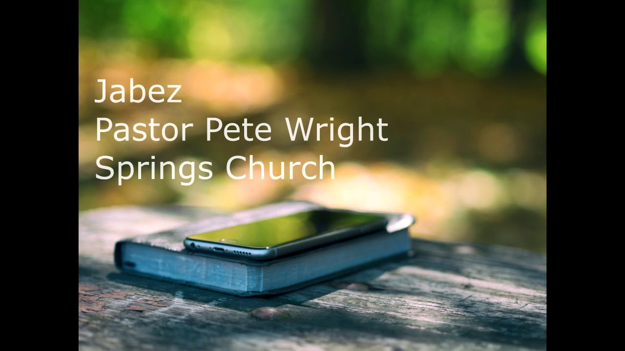 Jabez - Pastor Pete Wright - YouTube