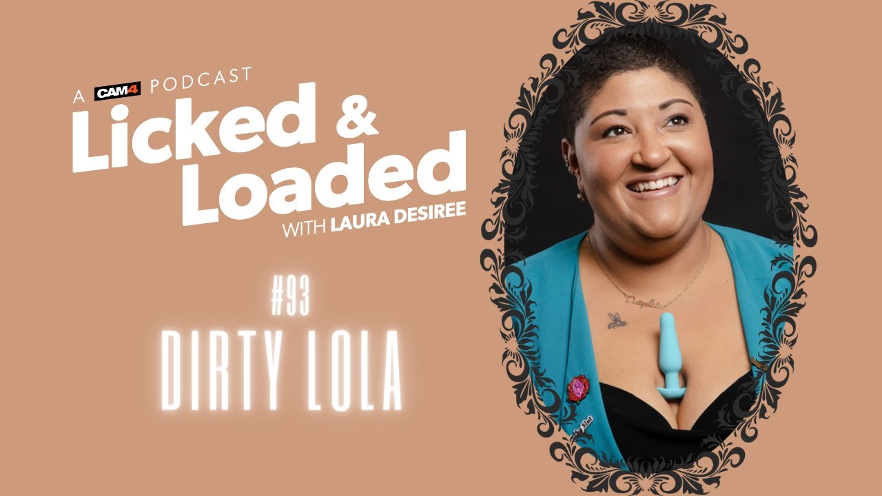 CAM4 Presents LICKED & LOADED with LAURA DESIRÉE | ep 93. Sex Educator ...