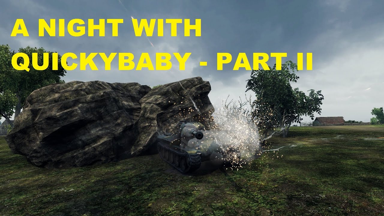 World of Tanks - A Night with Quickybaby II - YouTube