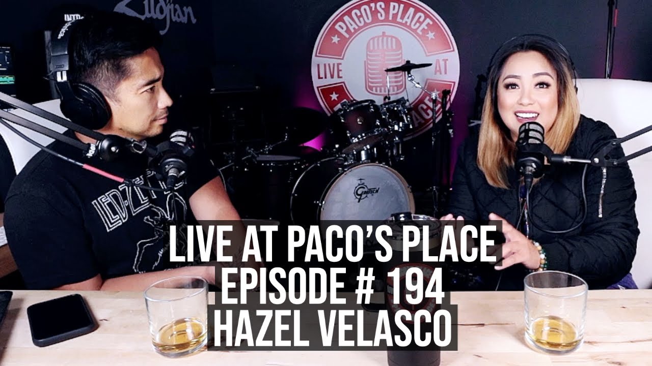 Hazel Velasco EPISODE # 194 The Paco's Place Podcast - YouTube