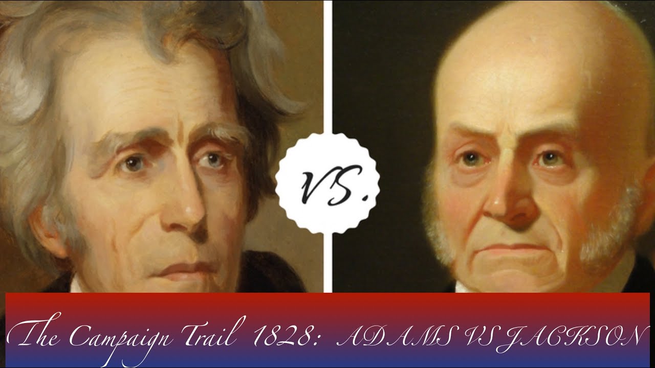 The Campaign Trail: 1828 Presidential Election ADAMS VS JACKSON - YouTube